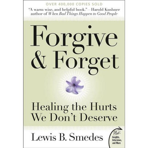 Forgive And Forget - By Lewis B Smedes (paperback) : Target