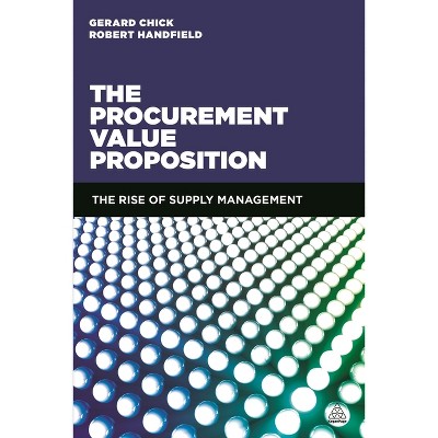 The Procurement Value Proposition - By Gerard Chick & Robert Handfield ...