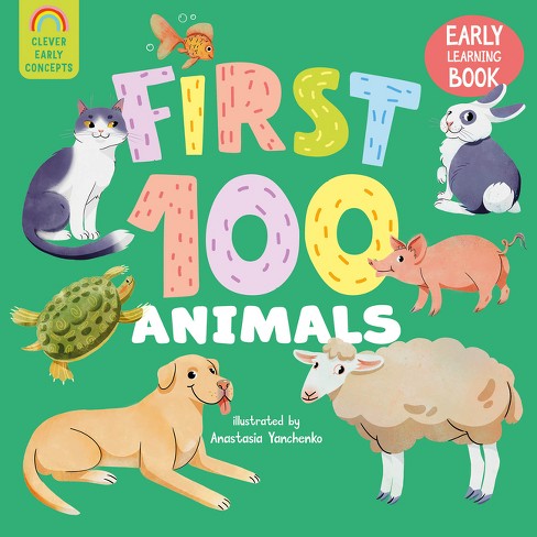 First 100 Animals - (clever Early Concepts) By Clever Publishing (board ...