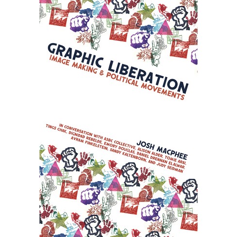 Graphic Liberation - By Josh Macphee (paperback) : Target