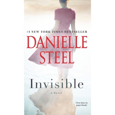 Invisible: A Novel - By Danielle Steel (paperback) : Target