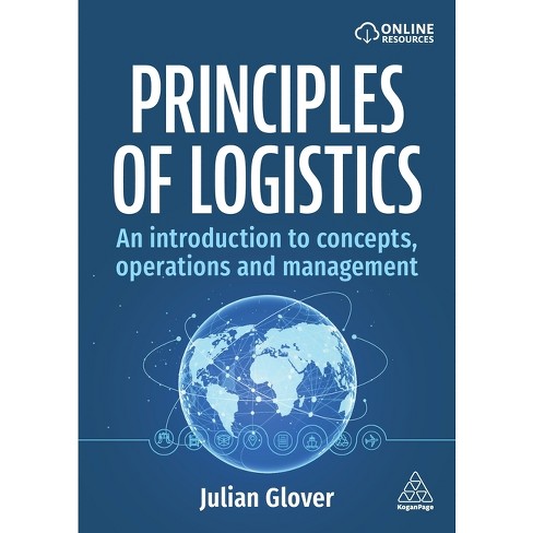 Principles Of Logistics - By Julian Glover (hardcover) : Target