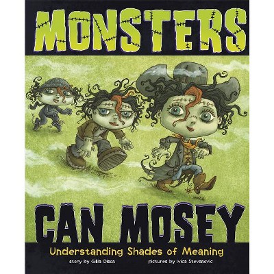 Monsters Can Mosey - (language On The Loose) By Gillia M Olson ...