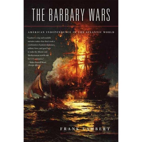 The Barbary Wars - By Franklin Lambert (paperback) : Target