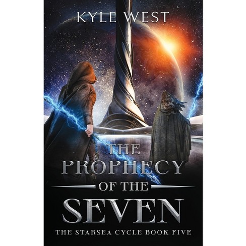 The Prophecy Of The Seven - By Kyle West (paperback) : Target