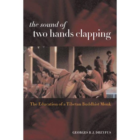 The Sound Of Two Hands Clapping - By Georges Dreyfus (paperback) : Target