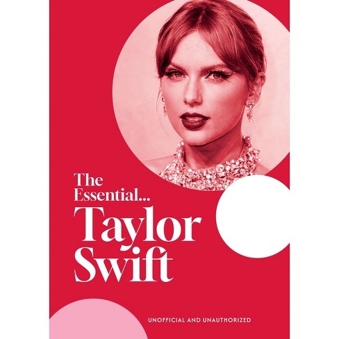 The Essential...taylor Swift - By Caroline Young (hardcover) : Target