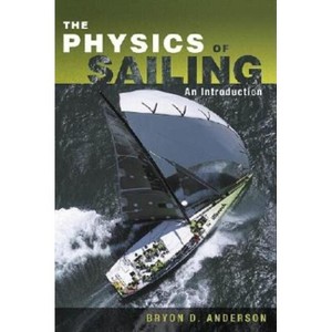 The Physics of Sailing Explained - by Bryon D Anderson (Paperback) : Target