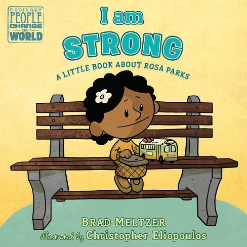 I Am Strong - (ordinary People Change The World) By Brad Meltzer (board ...