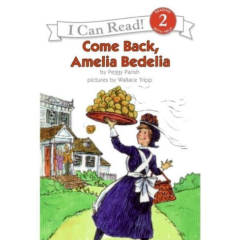 Come Back, Amelia Bedelia - (i Can Read Level 2) By Peggy Parish ...