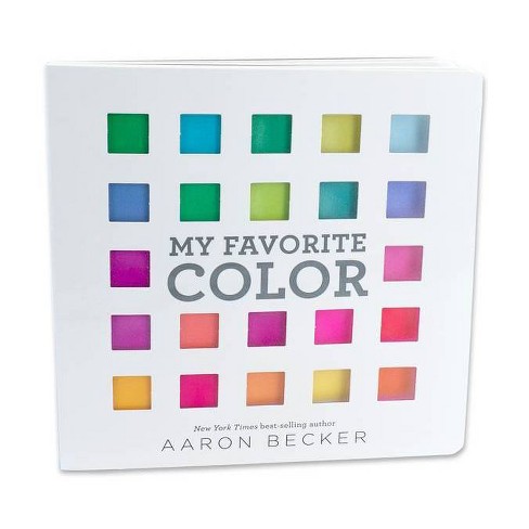 My Favorite Color - By Aaron Becker (board Book) : Target