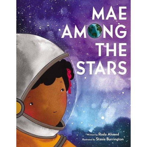 Mae Among The Stars - By Roda Ahmed (hardcover) : Target