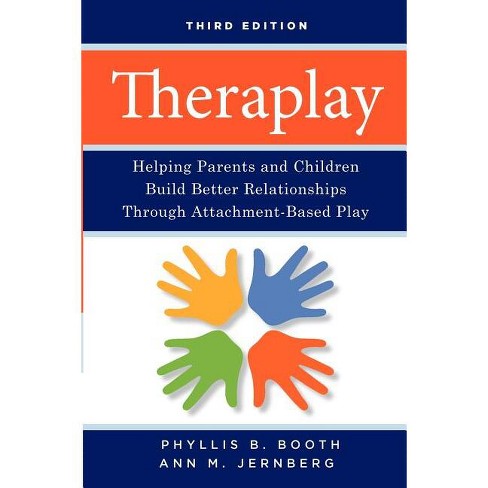 Theraplay - 3rd Edition By Phyllis B Booth & Ann M Jernberg (paperback) : Target