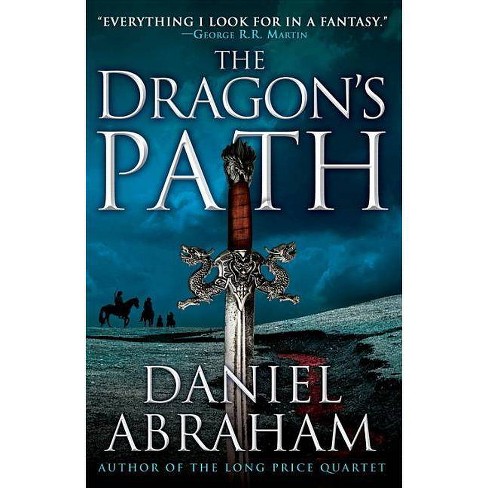 The Dragon's Path - (dagger And The Coin) By Daniel Abraham (paperback ...