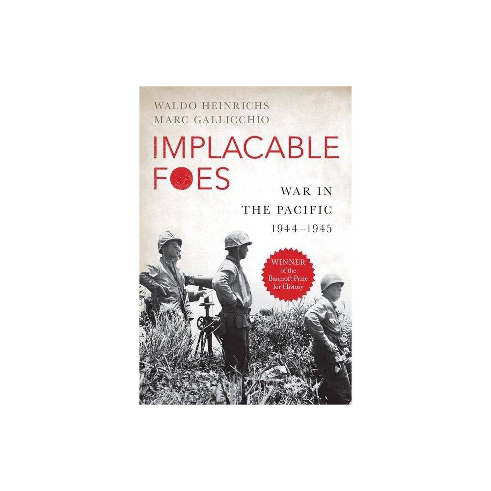 ISBN 9780190931520 - Implacable Foes - by Waldo Heinrichs & Marc ...