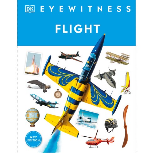 Eyewitness Flight - (dk Eyewitness) By Dk (hardcover) : Target