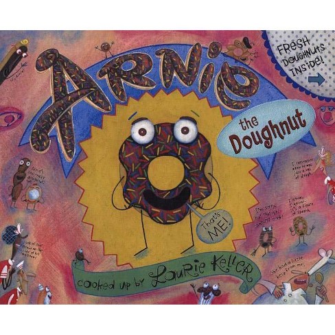 Arnie, The Doughnut - (adventures Of Arnie The Doughnut) By Laurie ...