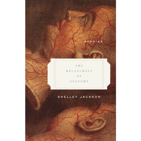 The Melancholy Of Anatomy - By Shelley Jackson (paperback) : Target