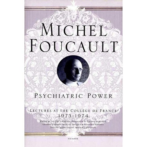 Psychiatric Power - (michel Foucault Lectures At The Collège De France ...