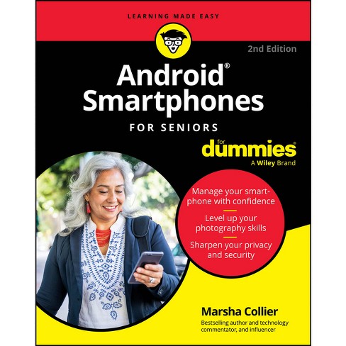 Android Smartphones For Seniors For Dummies - 2nd Edition By Marsha ...