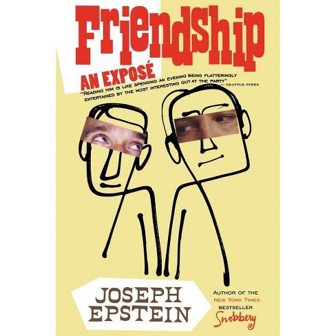 Friendship - By Joseph Epstein (paperback) : Target