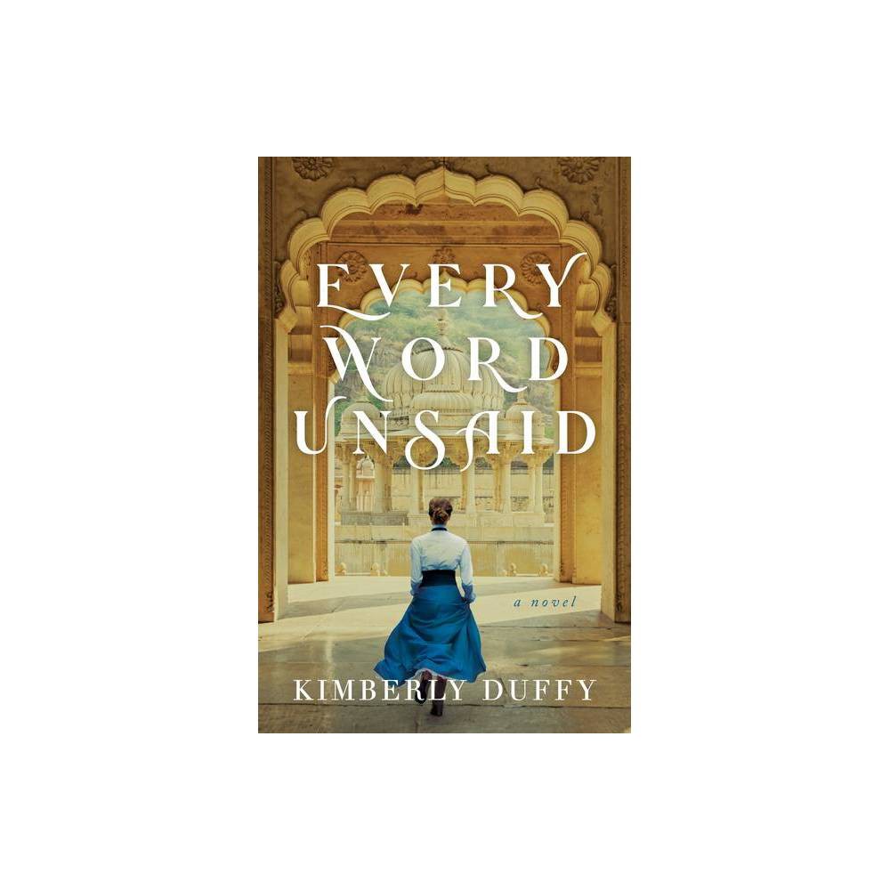 ISBN 9780764239366 - Every Word Unsaid - by Kimberly Duffy (Hardcover ...