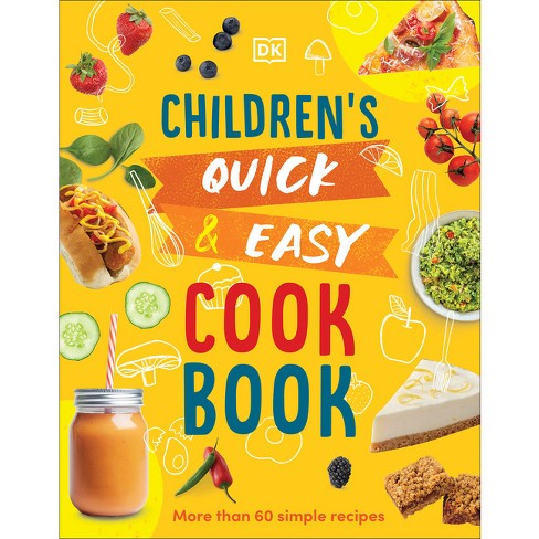 Children's Quick And Easy Cookbook - By Angela Wilkes (hardcover) : Target