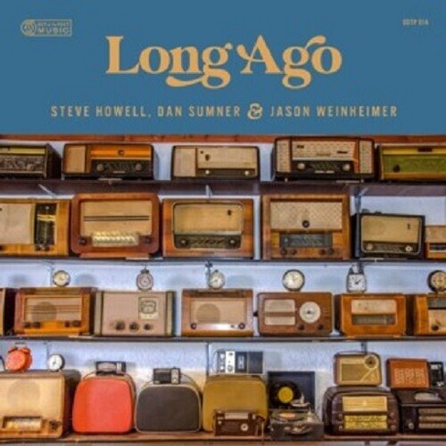 Steve Howell & Dan Summer & Jason Weinheimer - Long Ago (cd) : Target
