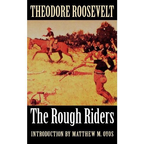 The Rough Riders - By Theodore Roosevelt (paperback) : Target
