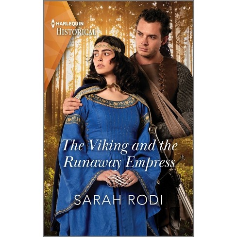 The Viking And The Runaway Empress - By Sarah Rodi (paperback) : Target