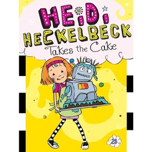 Heidi Heckelbeck Takes the Cake - by Wanda Coven (Hardcover) : Target