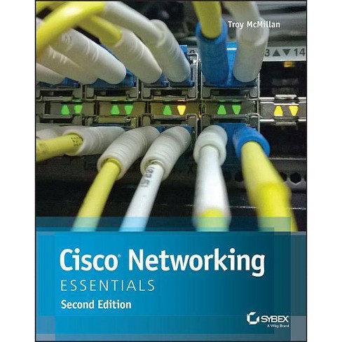 Cisco Networking Essentials - 2nd Edition By Troy Mcmillan (paperback ...