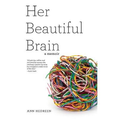The Beautiful Brain - By Larry W Swanson & Eric Newman & Alfonso Araque ...