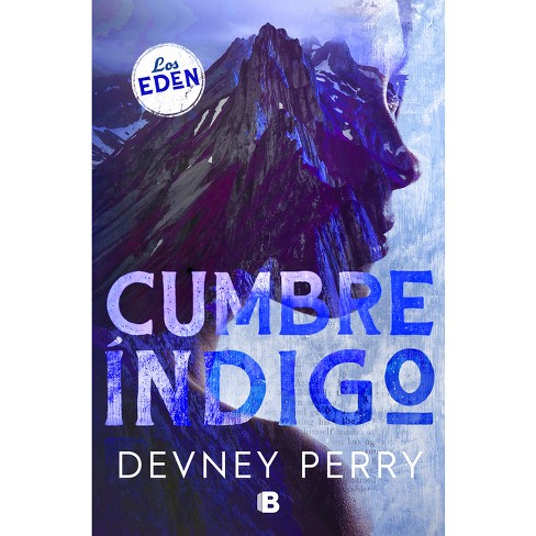 Cumbre Índigo / Indigo Ridge - (los Eden) By Devney Perry (paperback ...