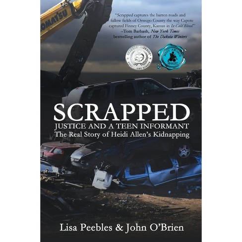 Scrapped - By Lisa Peebles & John O'brien (paperback) : Target