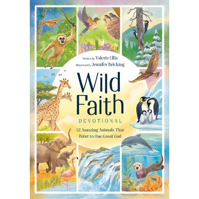 Wild Faith Devotional For Kids - By Valerie Ellis (hardcover) : Target