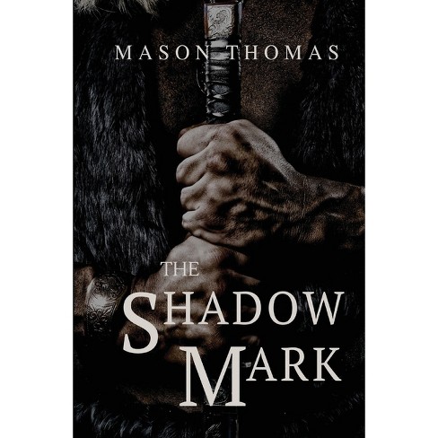 The Shadow Mark - By Mason Thomas (paperback) : Target