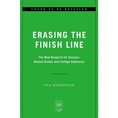 Erasing The Finish Line - By Ana Homayoun (hardcover) : Target