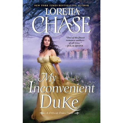 My Inconvenient Duke - (difficult Dukes) By Loretta Chase : Target