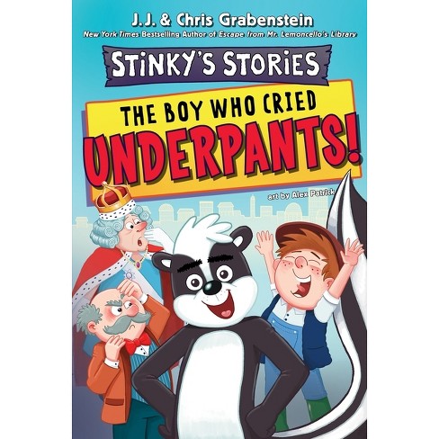 Stinky's Stories #1: The Boy Who Cried Underpants! - By Chris ...