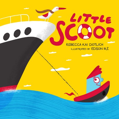 Little Scoot - by Rebecca Kai Dotlich (Hardcover) : Target