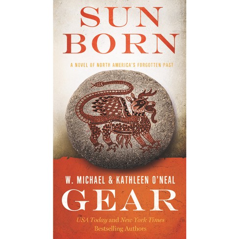 Sun Born - (north America's Forgotten Past) By W Michael Gear ...