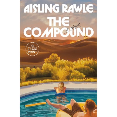 The Compound - Large Print by Aisling Rawle (Paperback) : Target