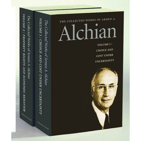 The Collected Works Of Armen A. Alchian - By Armen A Alchian (hardcover ...
