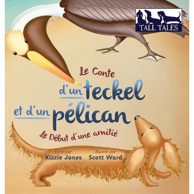 Le Conte D'un Teckel Et D'un Pélican (french/english Bilingual Hard ...