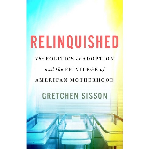 Relinquished - By Gretchen Sisson (hardcover) : Target