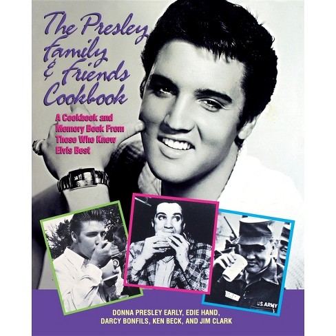 The Presley Family & Friends Cookbook - By Donna Presley Early & Edie ...