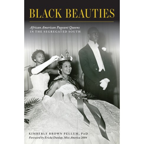 Black Beauties - (american Heritage) By Kimberly Brown Pellum Phd ...