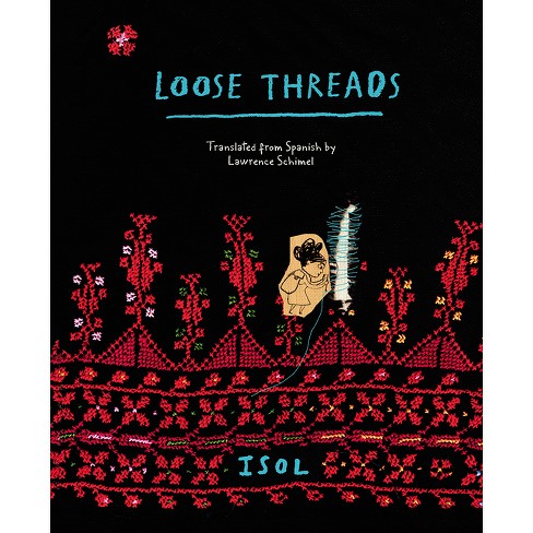 Loose Threads - By Isol (hardcover) : Target