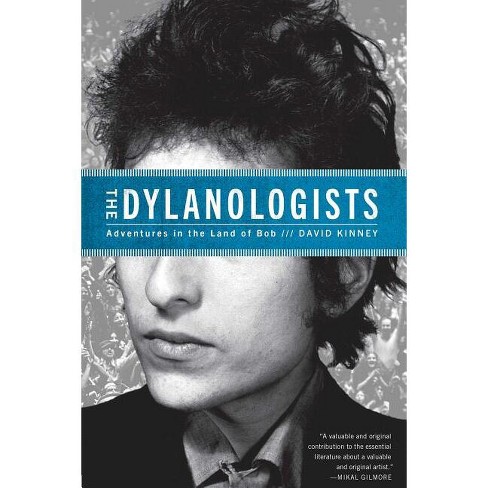 The Dylanologists - By David Kinney (paperback) : Target